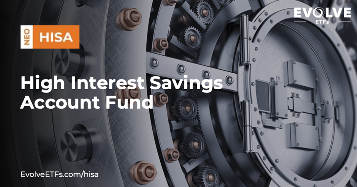 High Interest Savings Fund | HISA | Neo Exchange | Evolve ETFs
