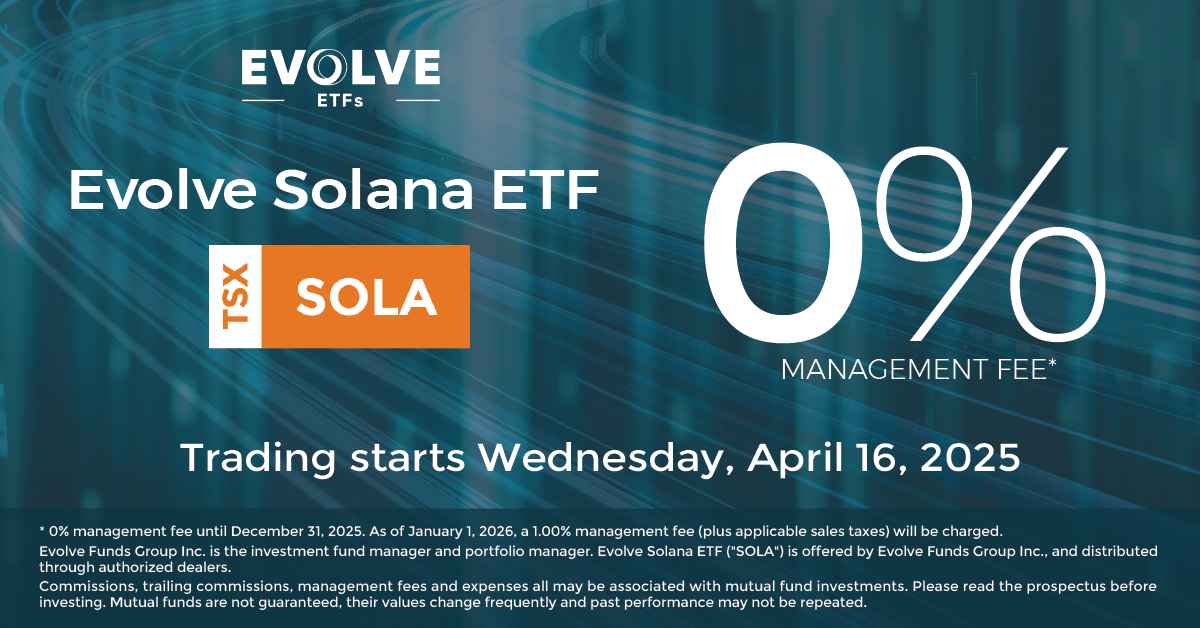 Evolve Solana ETF Begins Trading Today on TSX with 0% Management Fee ...